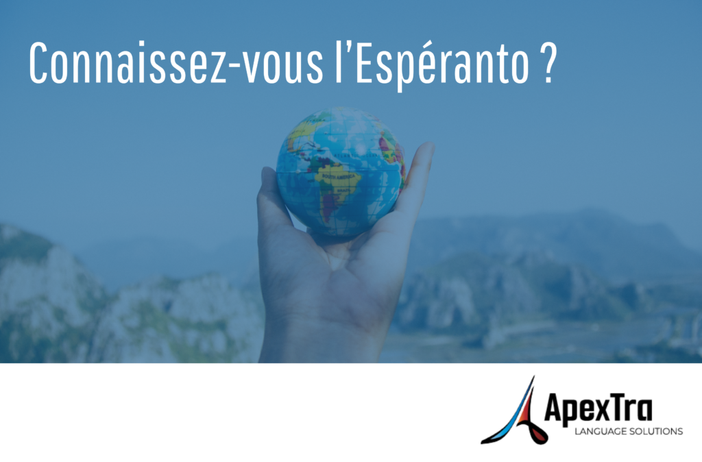 Saluton ! Connaissez-vous l’Espéranto ? - ApexTra